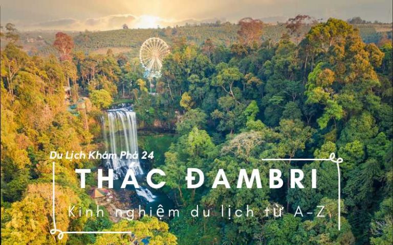 Kinh nghiệm du lịch Thác Đambri cao nhất ở Lâm Đồng